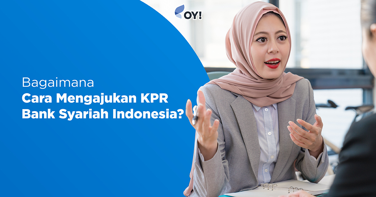 Bagaimana Cara Mengajukan KPR Bank Syariah Indonesia?